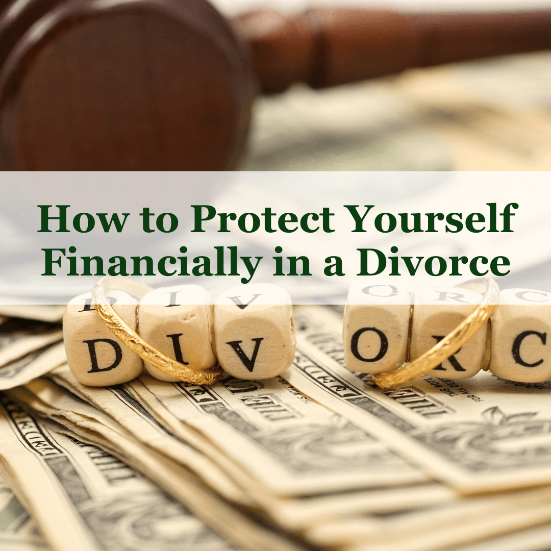 How to Protect Yourself Financially in a Divorce | Washington